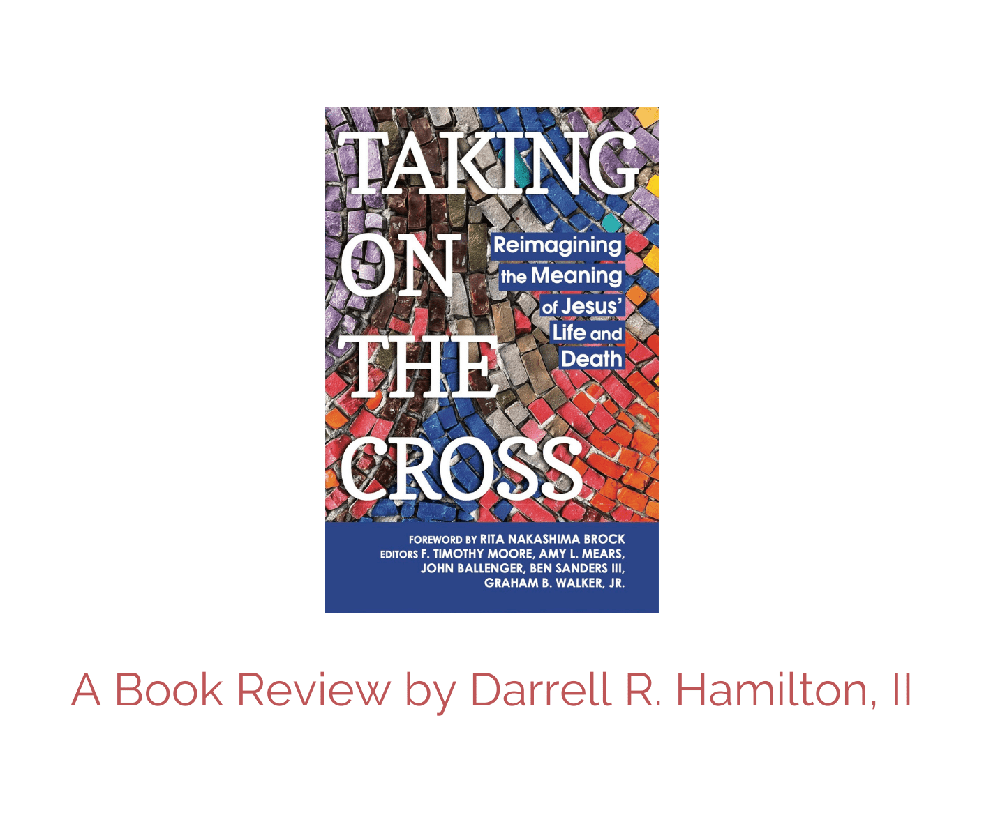 Book Review: Taking on the Cross: Reimagining the Meaning of Jesus ...